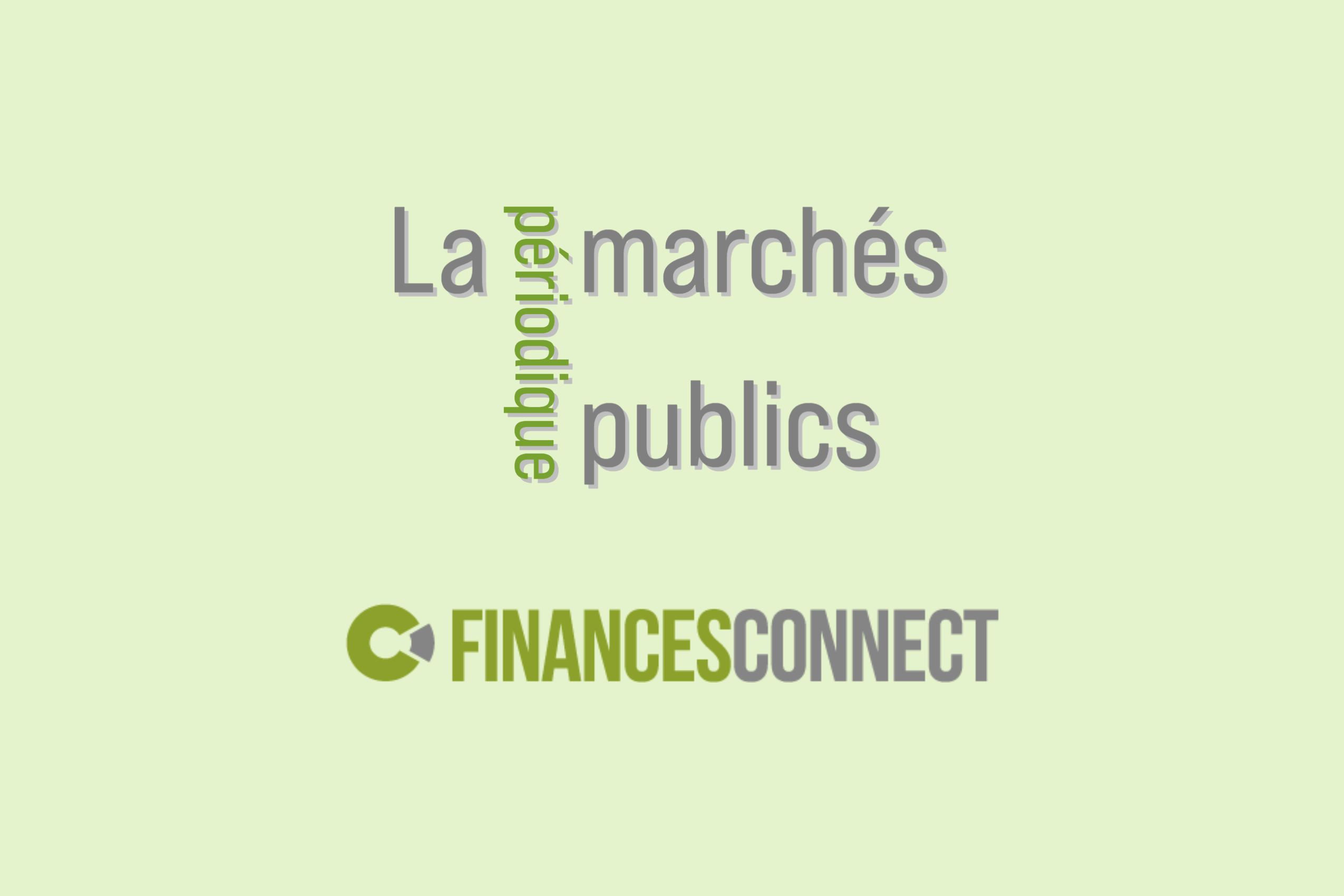La périodique marchés publics #3 : les incontournables du mois de mars ...